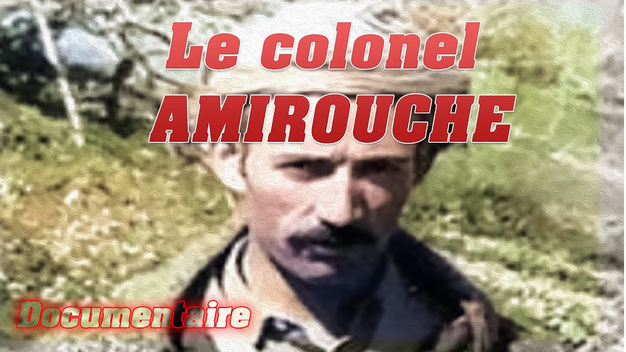 Le colonel Amirouche (Documentaire) - YouTube