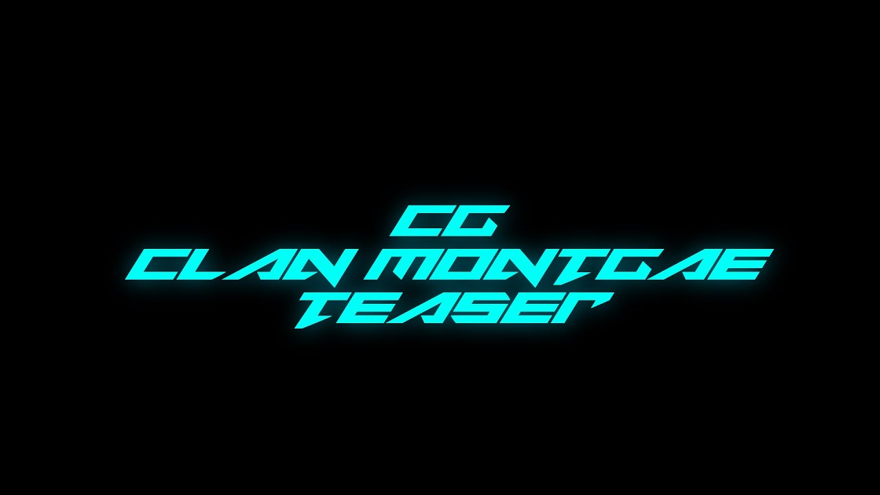 CG Clan Montage teaser - YouTube