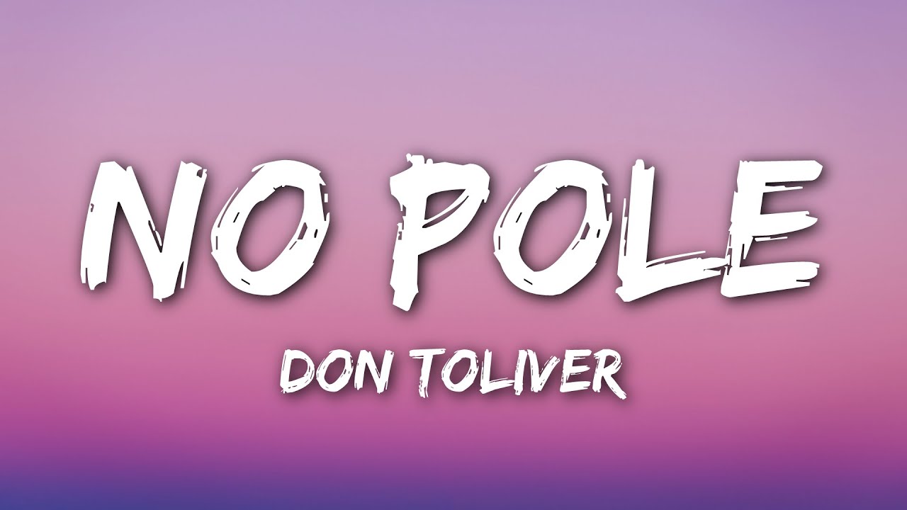 Don Toliver - No Pole (Lyrics) - YouTube