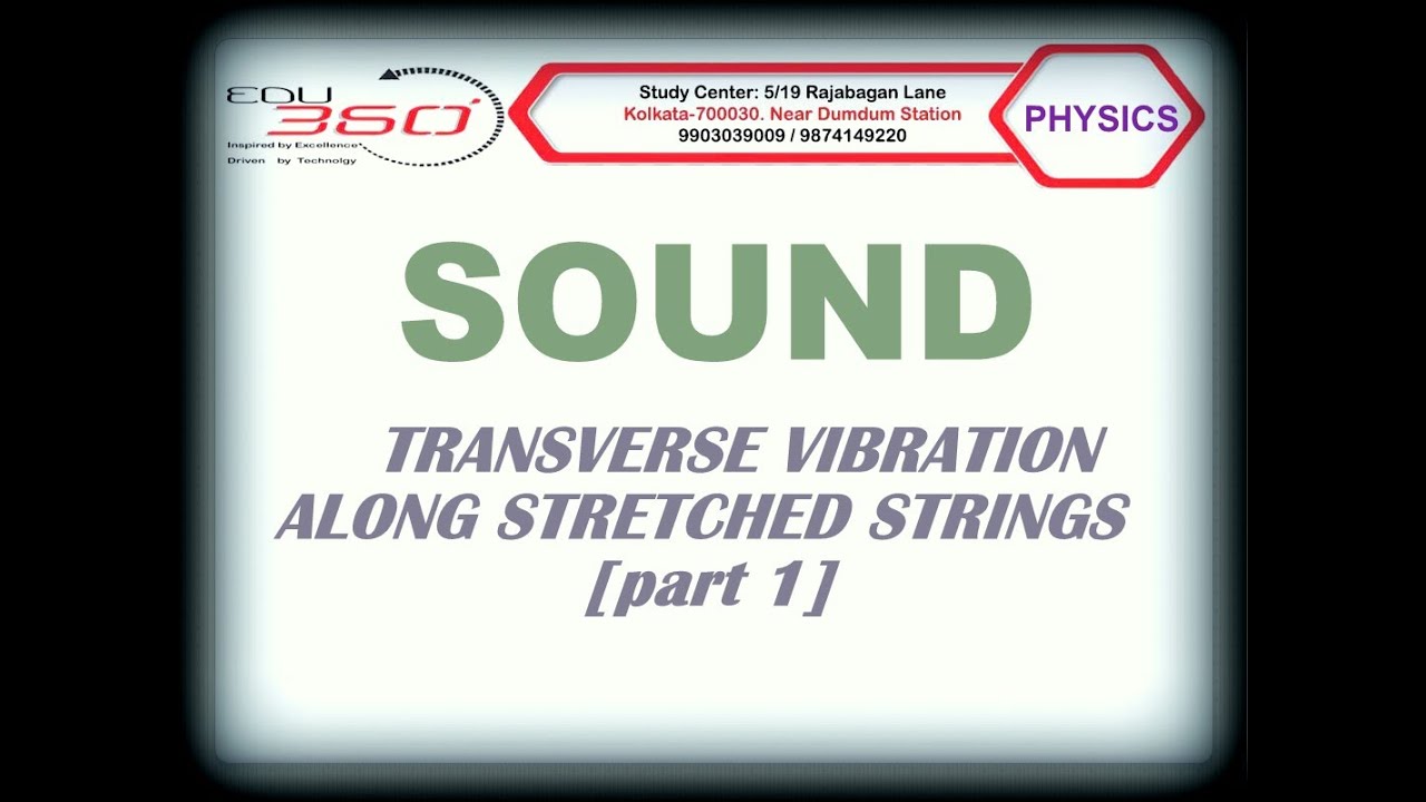 TRANSVERSE VIBRATION ALONG STRETCHED STRINGS [part 1] - YouTube