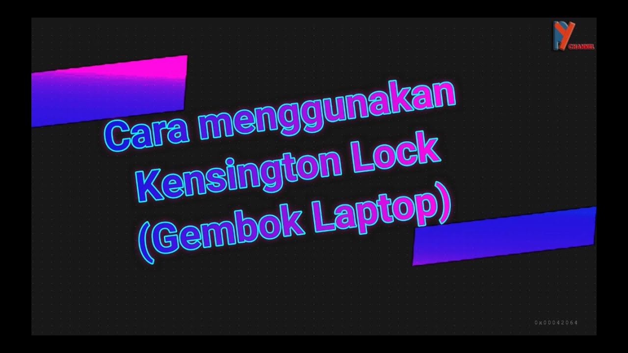 Cara Menggunakan Gembok Laptop - YouTube
