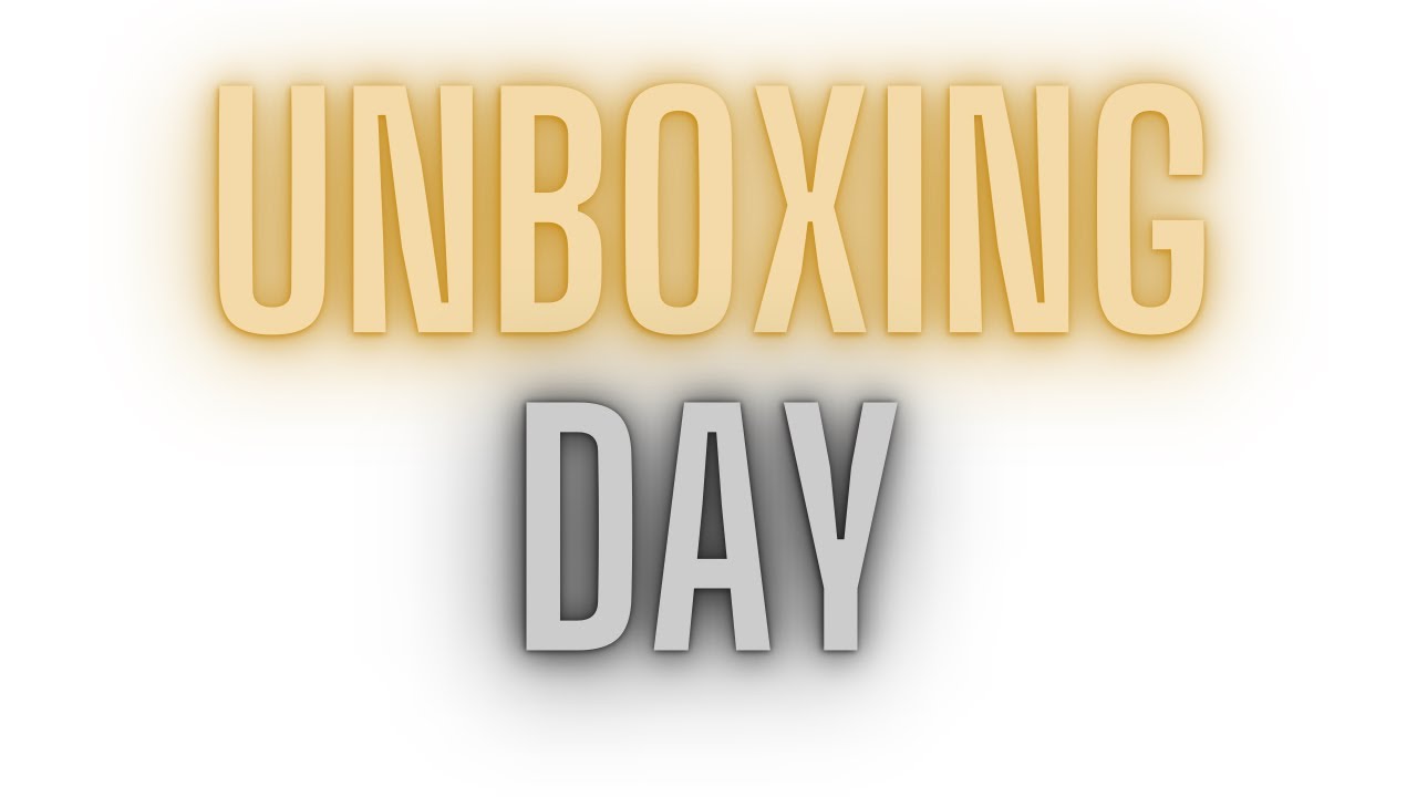 UNBOXING DAY - YouTube
