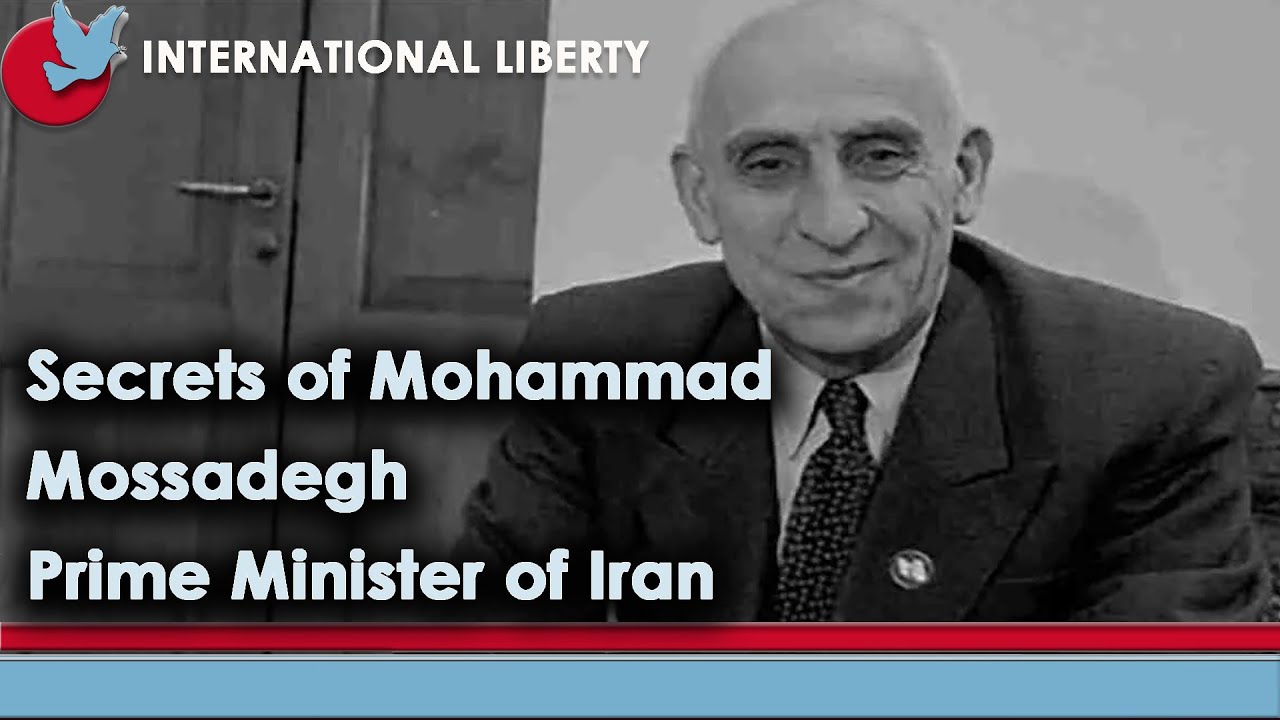 Secrets of Mohammad Mossadegh Prime Minister of Iran - YouTube