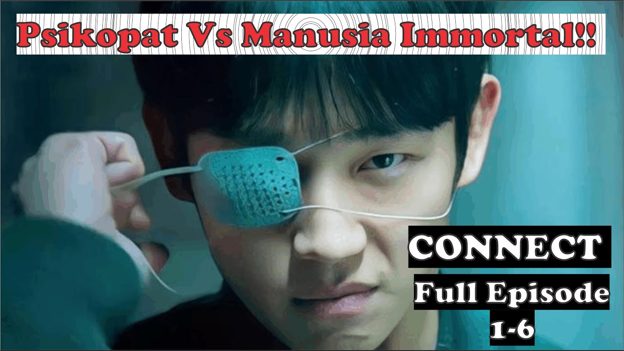 Recap Drama Korea Connect Full Episode 1-6 #kdrama #connect - YouTube
