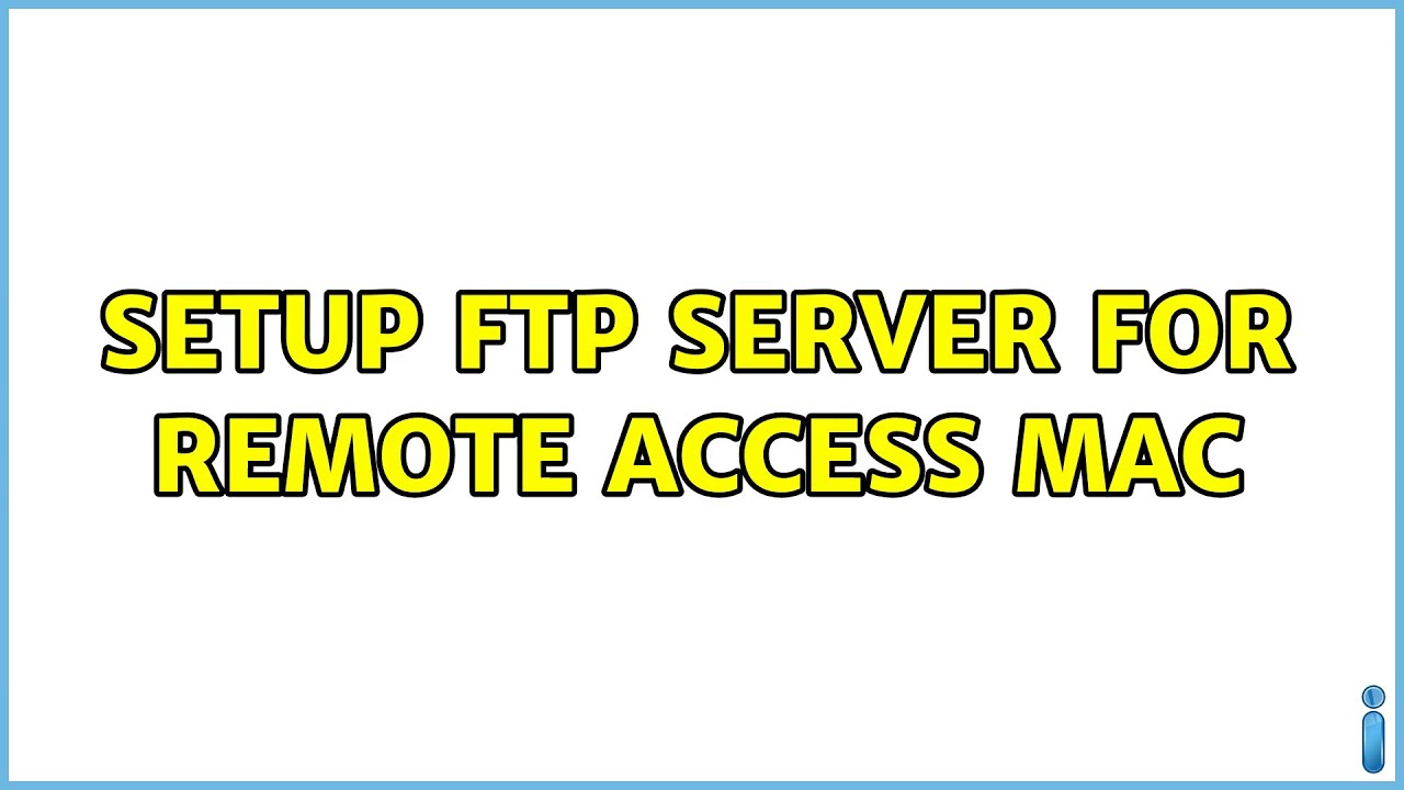 Setup FTP Server for Remote Access Mac - YouTube
