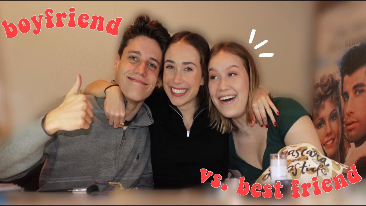 Who Knows Me Better: Boyfriend Vs. Best Friend - YouTube