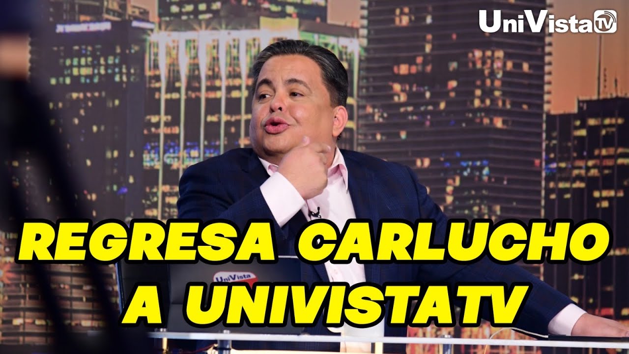 Carlucho ya tiene fecha de regreso a UniVistaTV - YouTube