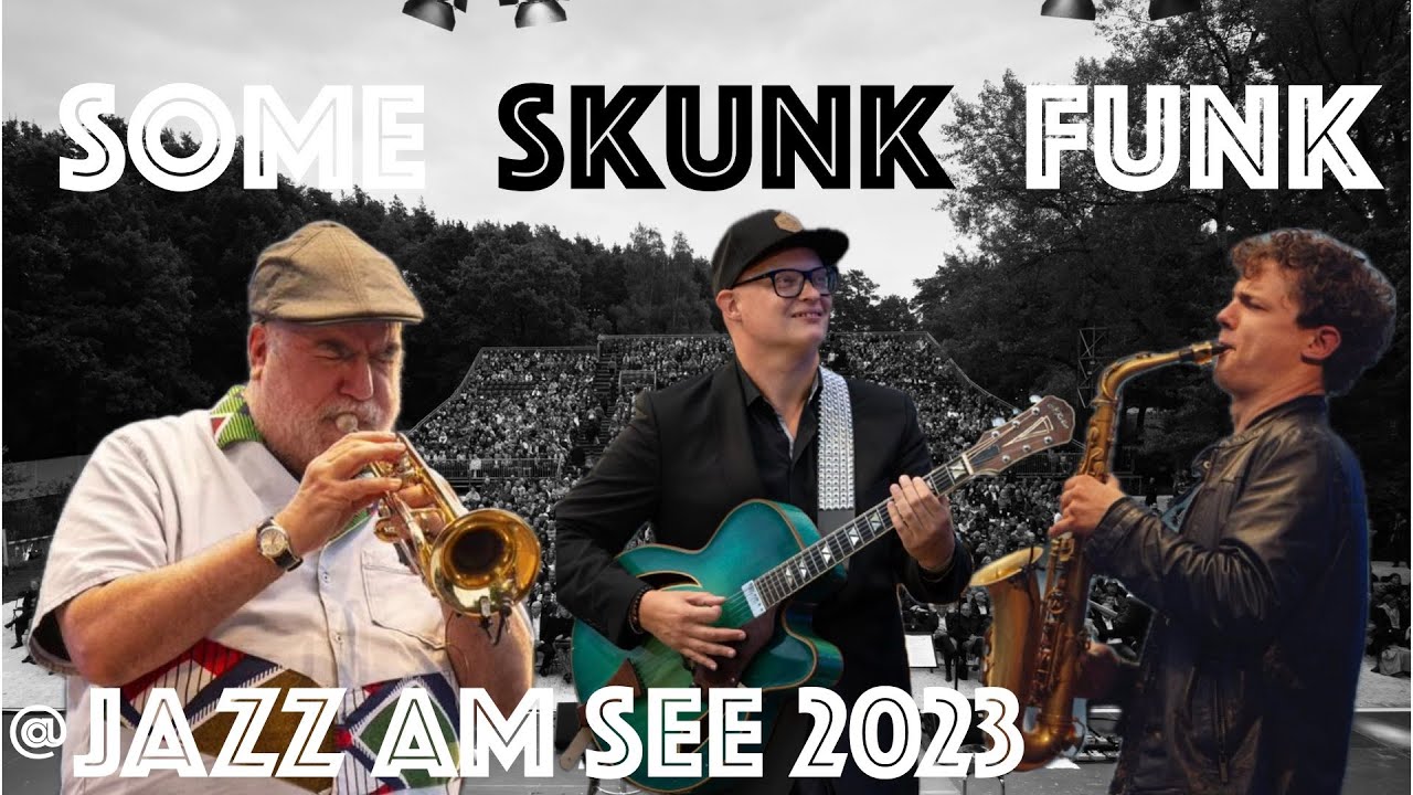 RANDY BRECKER, TORSTEN GOODS & JAKOB MANZ // SOME SKUNK FUNK @ Jazz am See 23 - YouTube