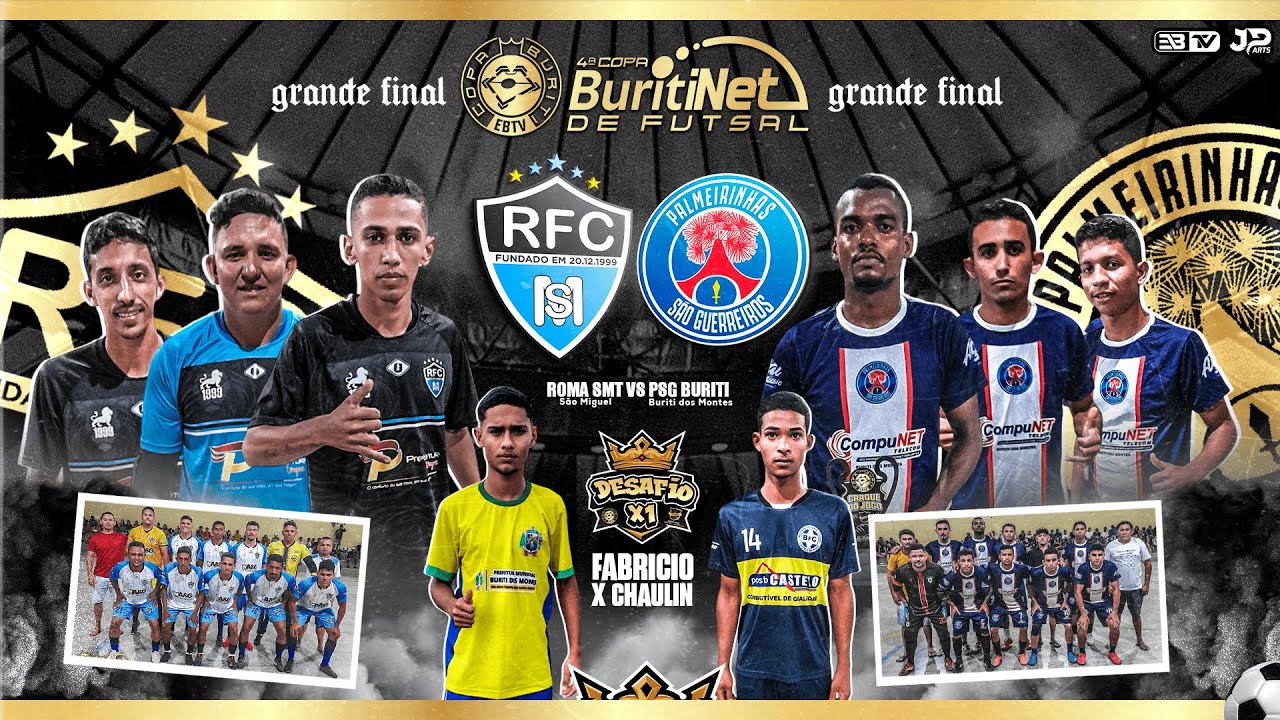 GRANDE FINAL : ROMA São Miguel VS PSG Buriti - 4ª Copa BuritiNet de Futsal - YouTube