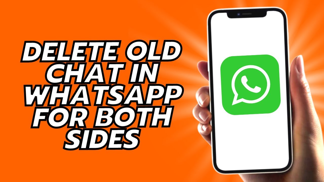 How To Delete Old Chat In WhatsApp For Both Sides - YouTube