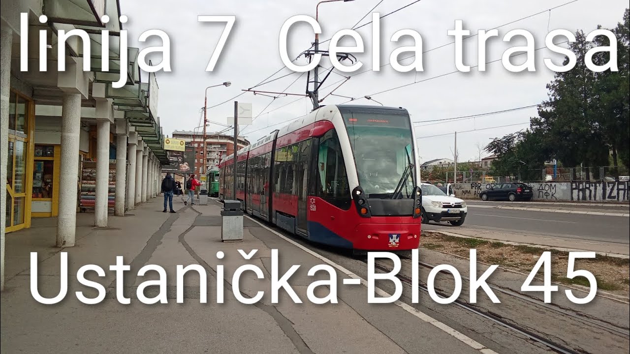 Linija 7:Ustanička-Blok 45 (Cela trasa) - YouTube