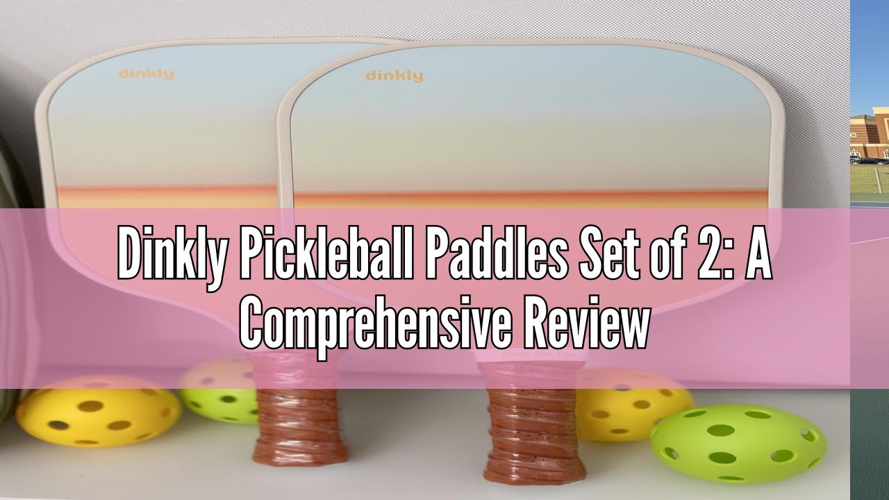Dinkly Pickleball Paddles Set of 2: A Comprehensive Review - YouTube