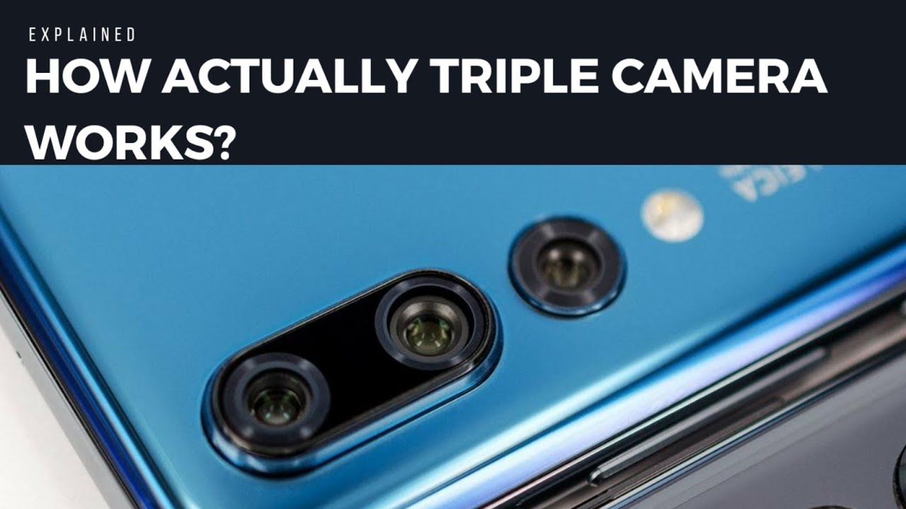 How Huawei triple camera works? - YouTube