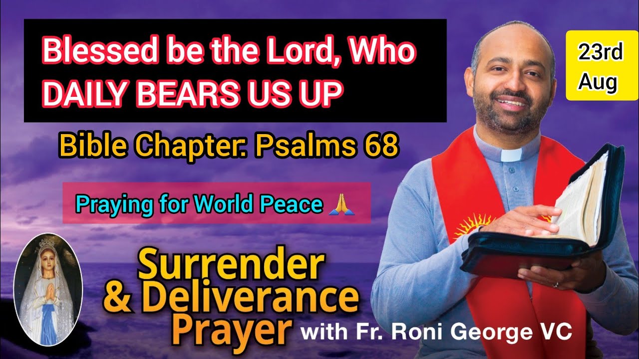 Daily Surrender & Deliverance Prayer BOOK OF PSALMS 68 BLESSED BE THE ...