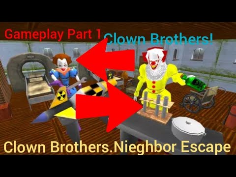 Brothers Is A Clowns! Clown Brothers.Nieghbor Escape (Part 1) - YouTube