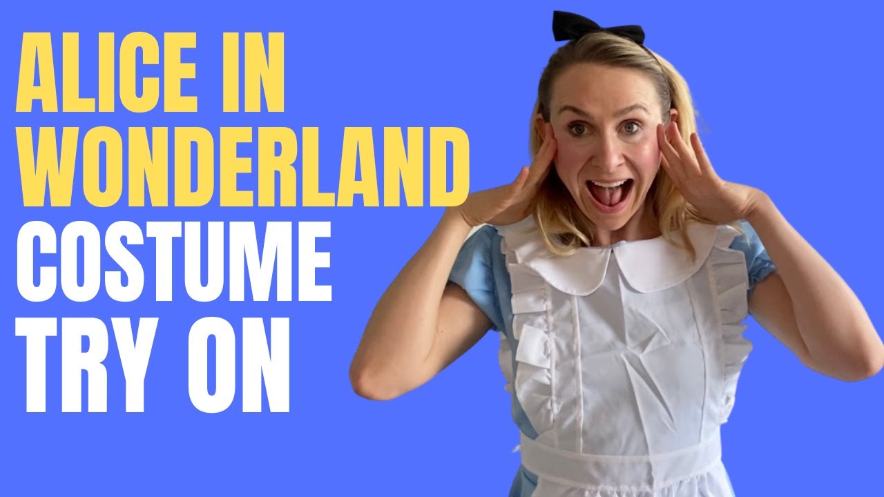 ALICE IN WONDERLAND COSTUME TRY ON - YouTube