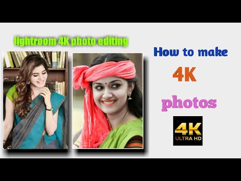 4k hd photo editing || how to make 4k ultra hd photo in lightroom ...
