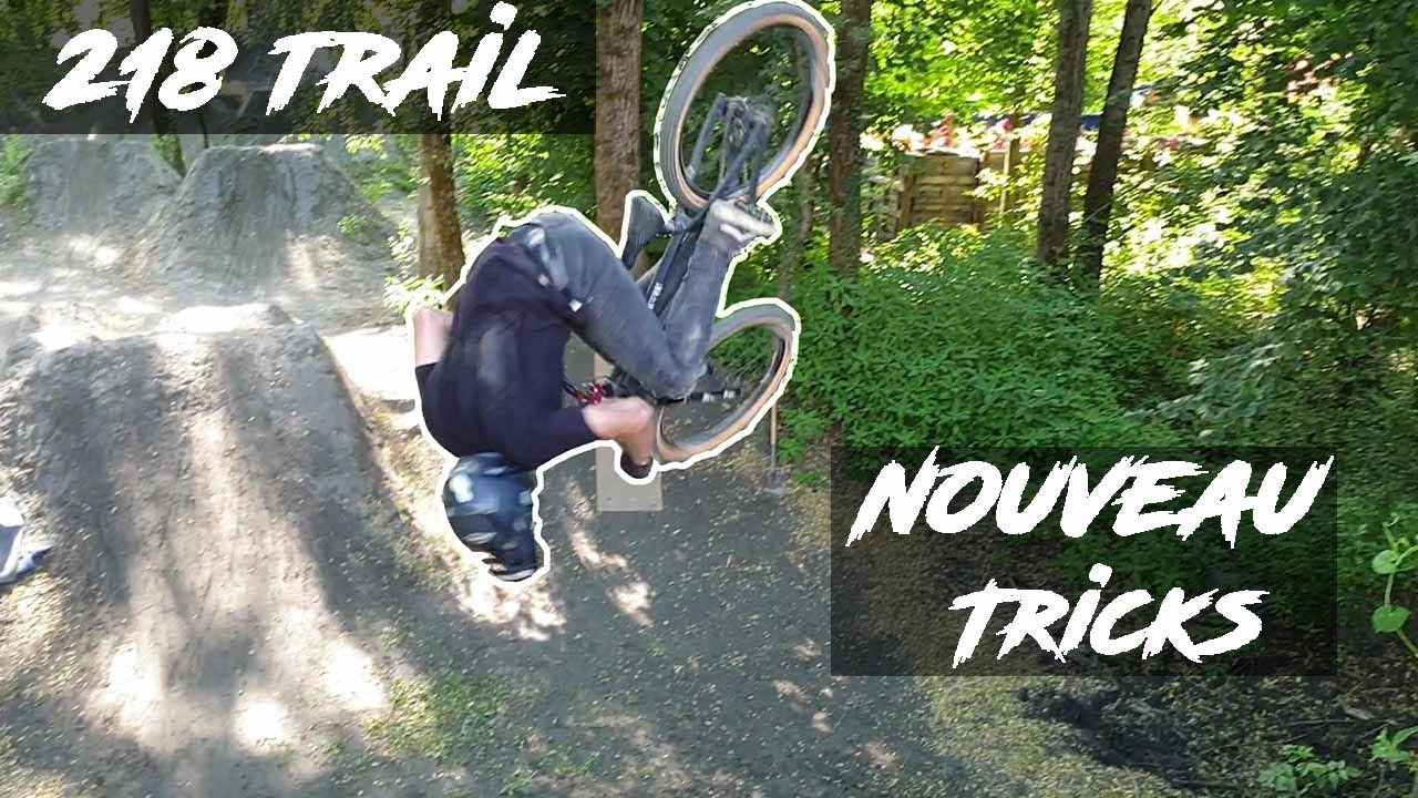 Je lance une nouvelle figure sur le spot du 218 Trail ! - YouTube