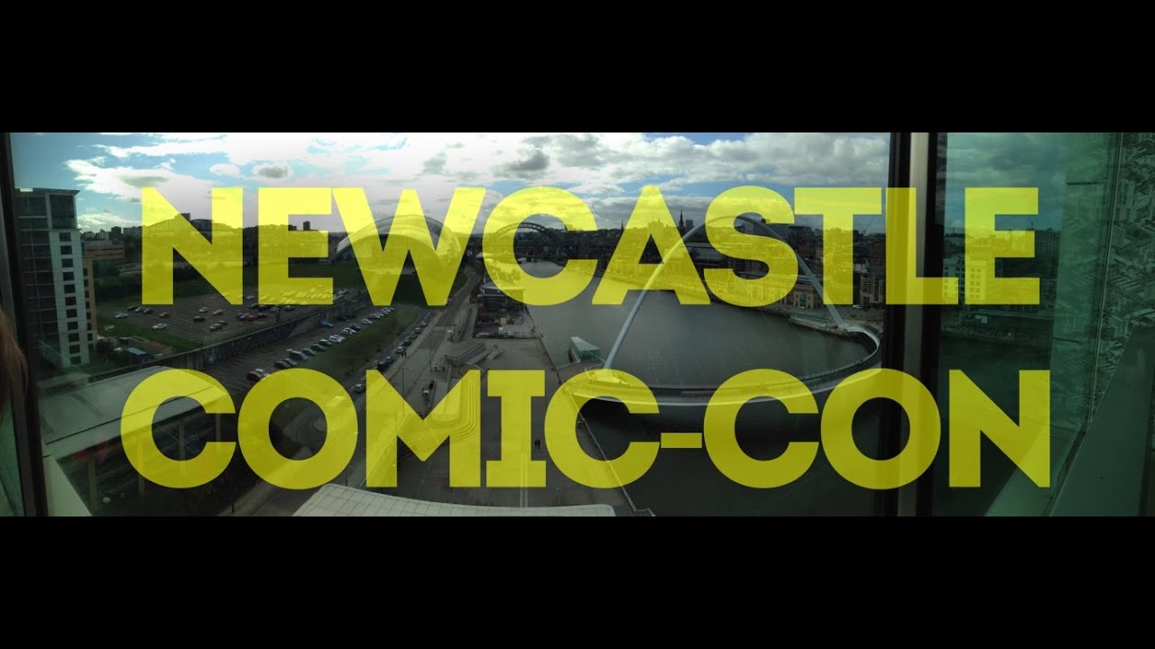 NEWCASTLE FILM & COMIC CON 2016! - YouTube