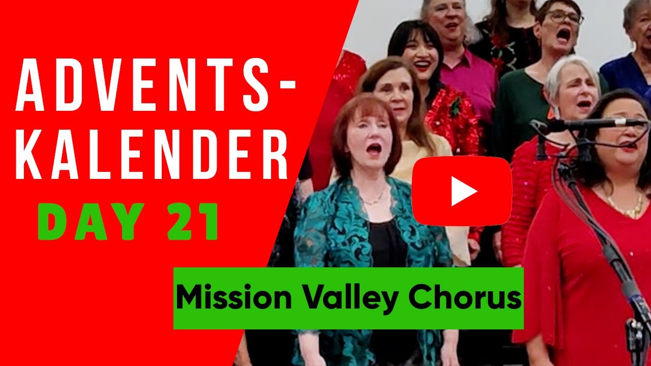 Musikalischer Adventskalender: Tür 21 – Mission Valley Chorus – Light ...