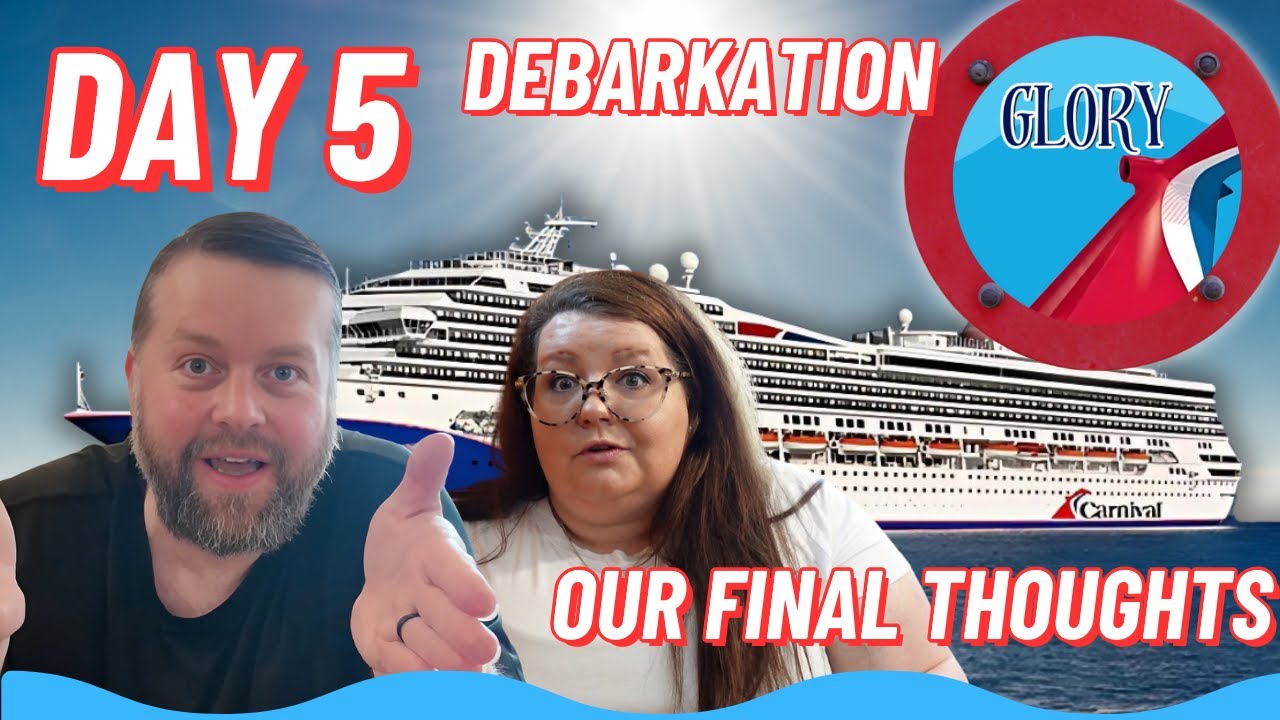Carnival Glory | Day 5 | Debarkation and Our Final Thoughts | 2024 ...