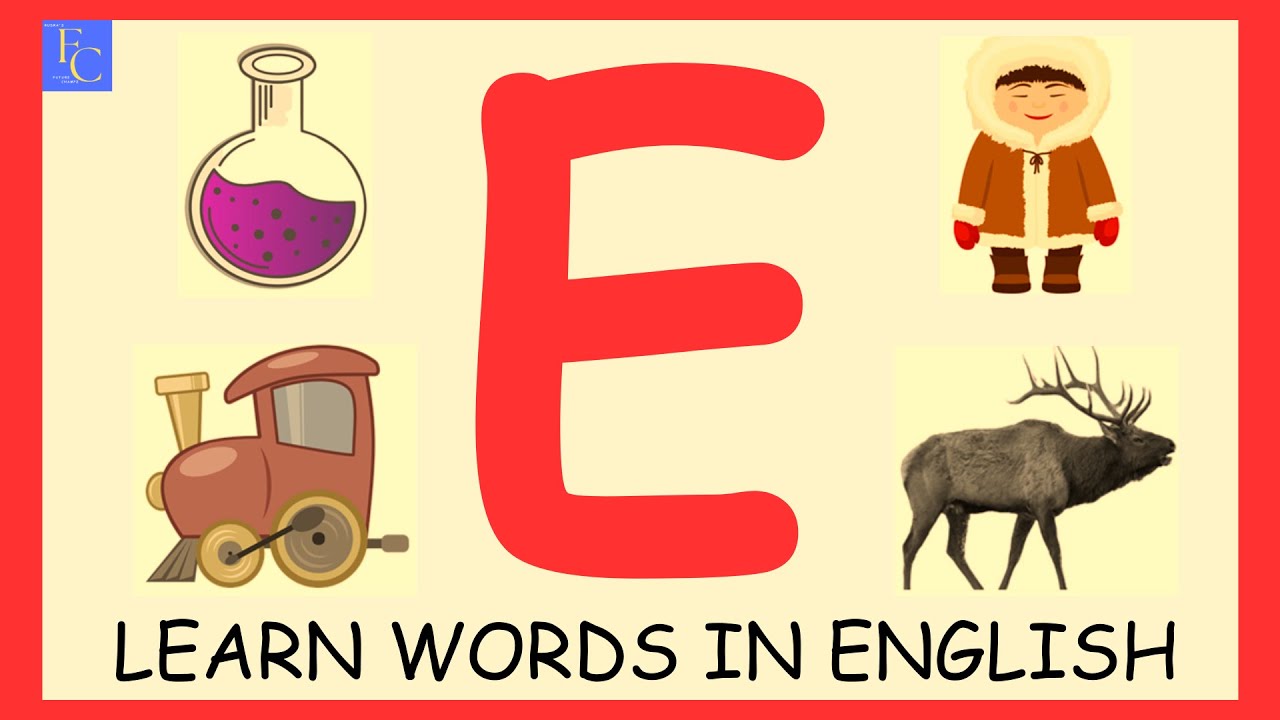 Learn Alphabet E Words in English - Elixer, Emu, Elk, Eskimo, Eraser ...