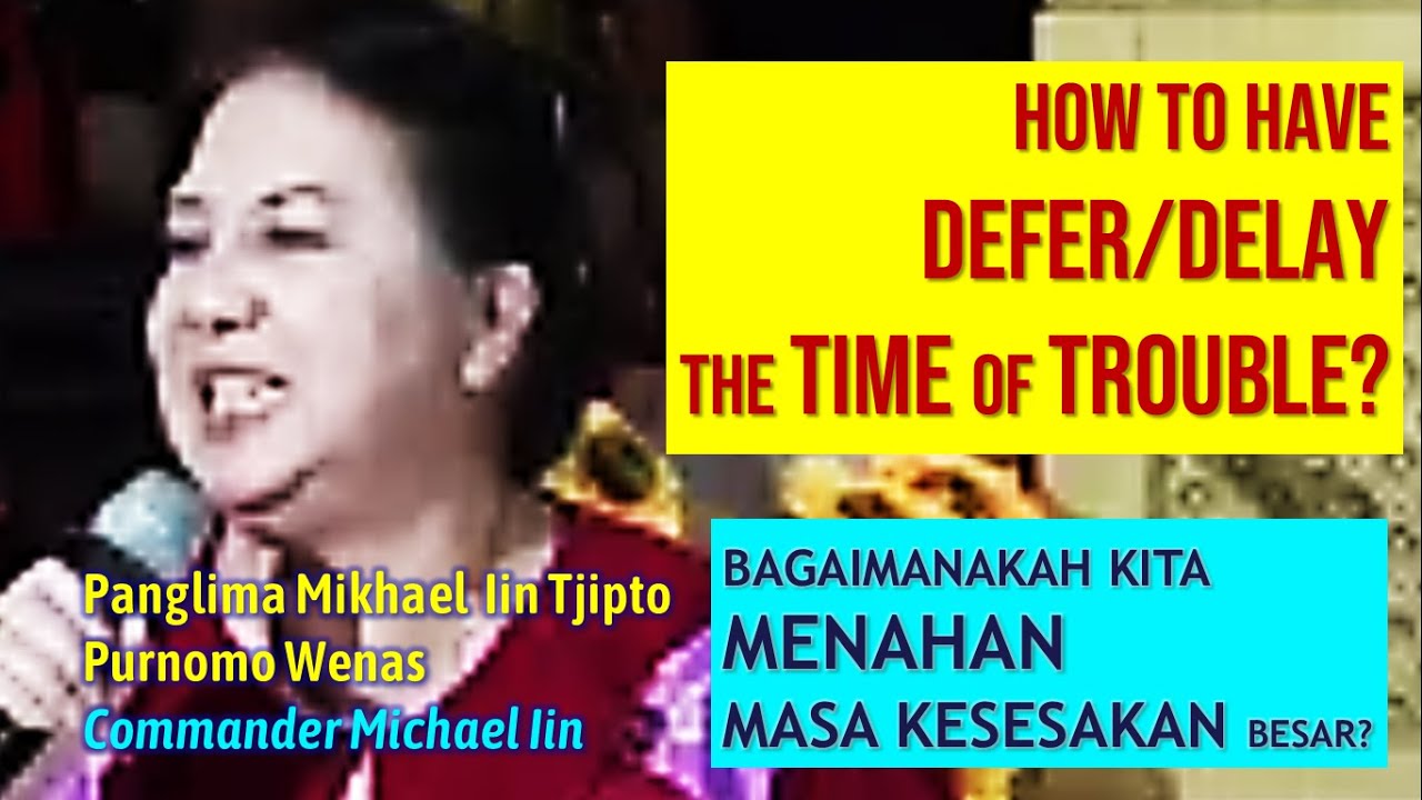 Menahan Kesesakan/Kesusahan Besar-Restraining the Great Time of Trouble ...