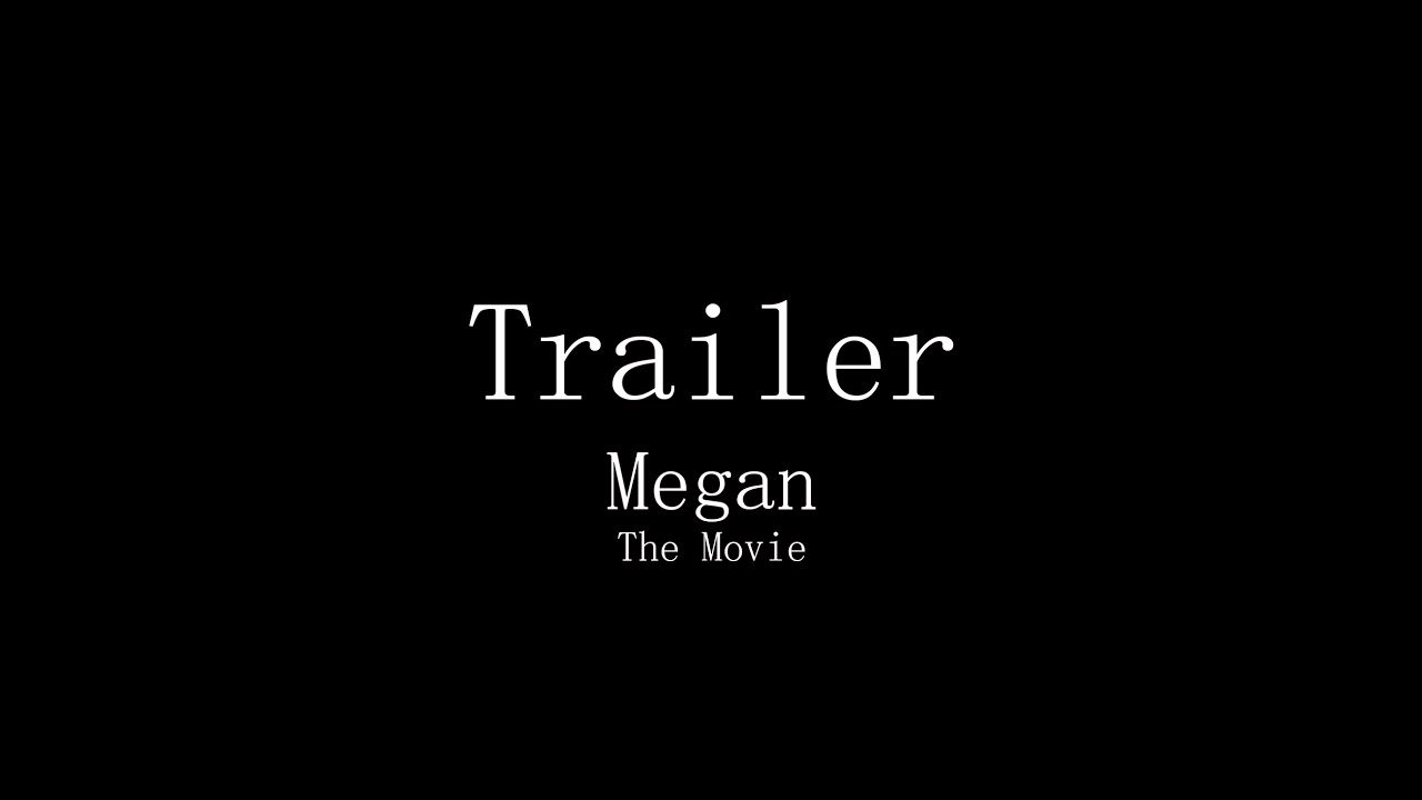 Megan The Movie -Trailer - YouTube