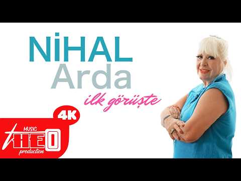 Nihal Arda - İlk Görüşte | Official Music Video