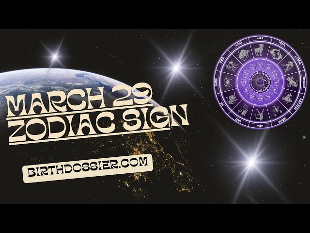 What is the zodiac sign for march 29th 60 photos - Astrologytoyou.com