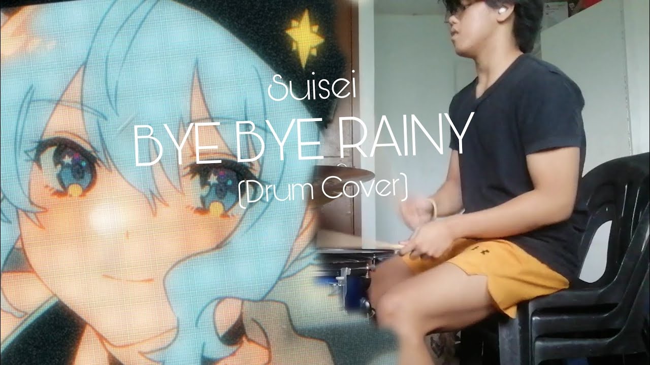 Bye Bye Rainy (バイバイレイニー) - suisei | Drum Cover - YouTube