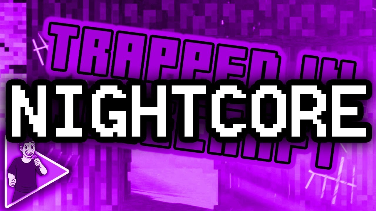 Nightcore Trapped in Minecraft (Lyrics) - YouTube