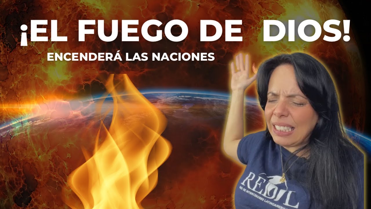 EL FUEGO DE DIOS 🔥🔥🔥🔥 está encendiendo las naciones!!! - YouTube
