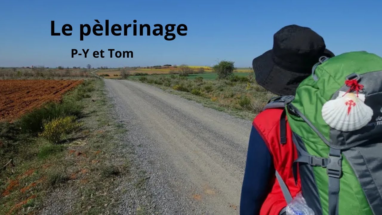 Le pèlerinage - avec Tom - YouTube