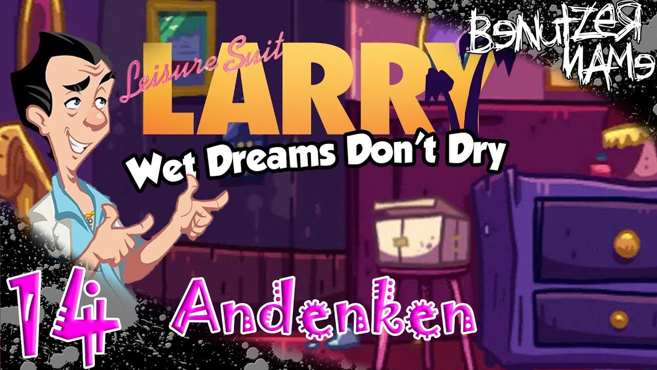 Leisure Suit Larry | 14 | Das Andenken | Wet Dreams Dont Dry | LetsPlay ...