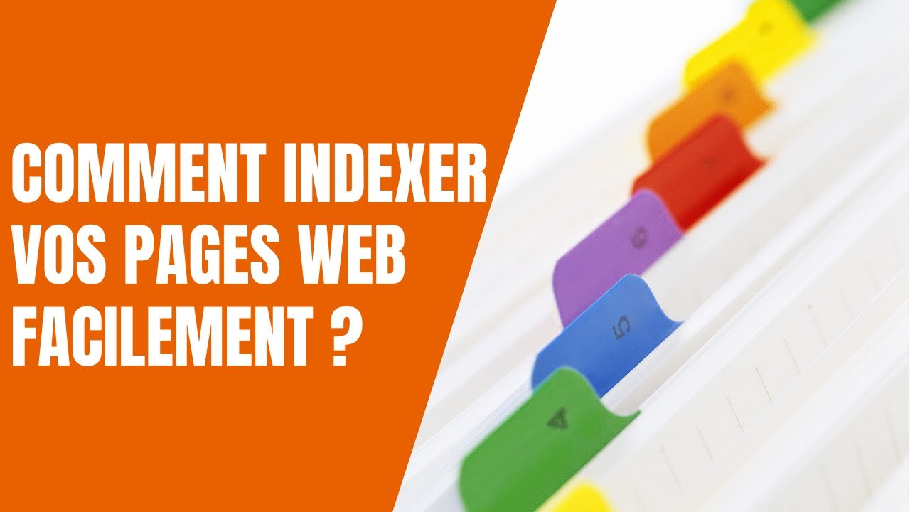[GOOGLE] 🤖 Comment indexer vos pages web facilement ? - YouTube