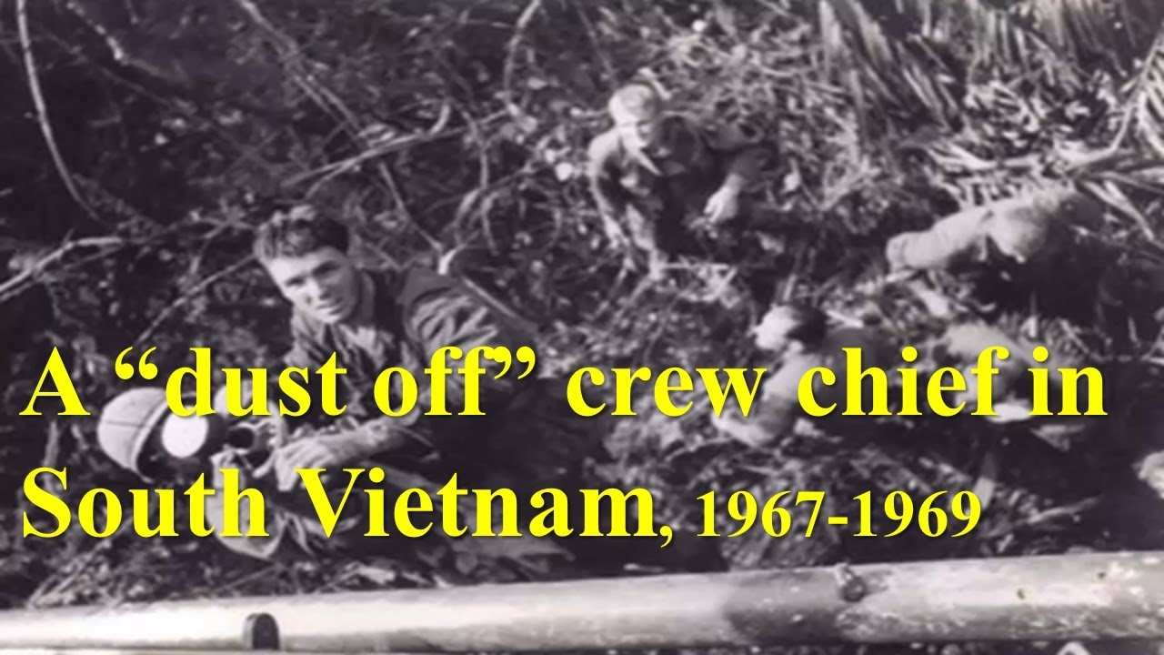 A Medevac "Dust Off" Crew Chief in II Corps, South Vietnam, 1967-1969 ...