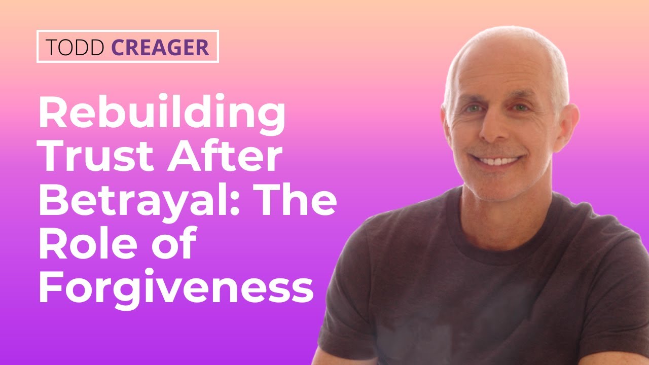 Rebuilding Trust After Betrayal: The Role of Forgiveness - YouTube