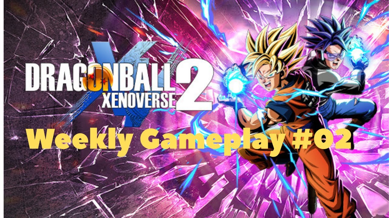 Dragon Ball Xenoverse 2 - Weekly Gameplay Ep02 - YouTube
