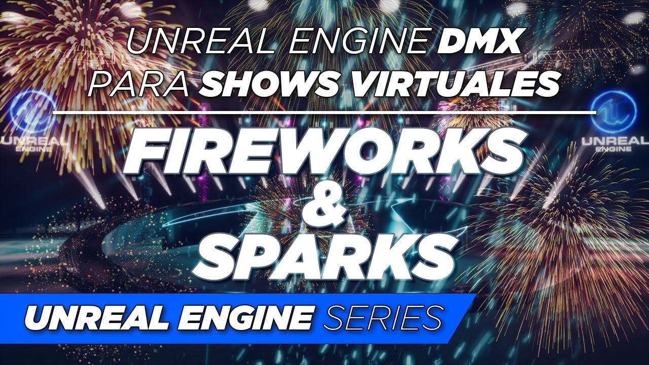 Unreal Engine DMX plugin | Fireworks & Sparks - YouTube