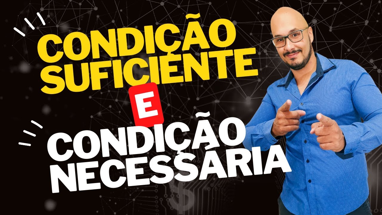 Condição Necessária E Suficiente - FDPLEARN