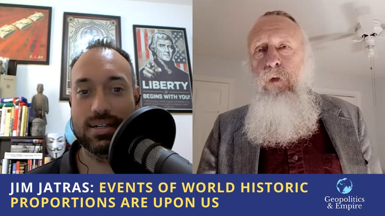 Jim Jatras: Events of World Historic Proportions Are Upon Us - YouTube