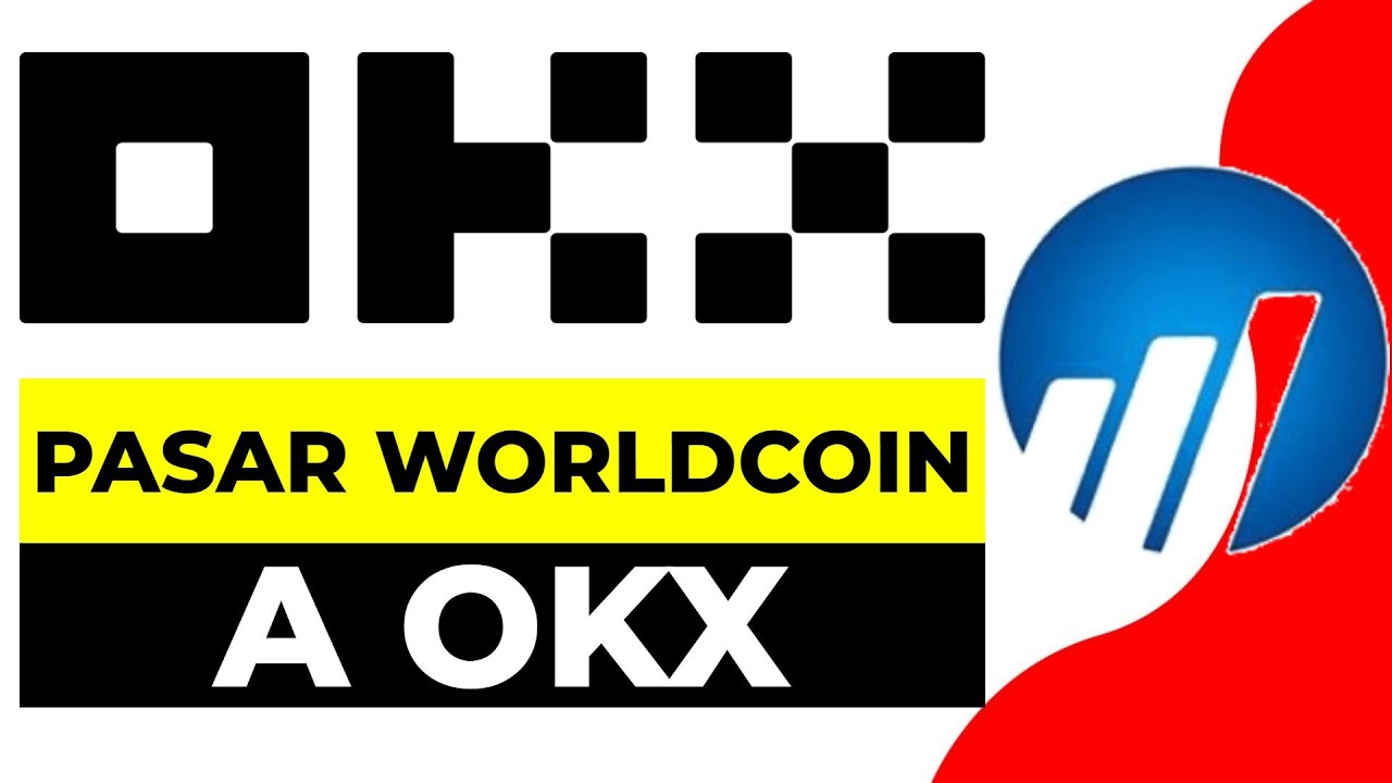 Cómo PASAR WORLDCOIN a OKX 2024 | Retirar Dinero de Worldcoin Okx - YouTube