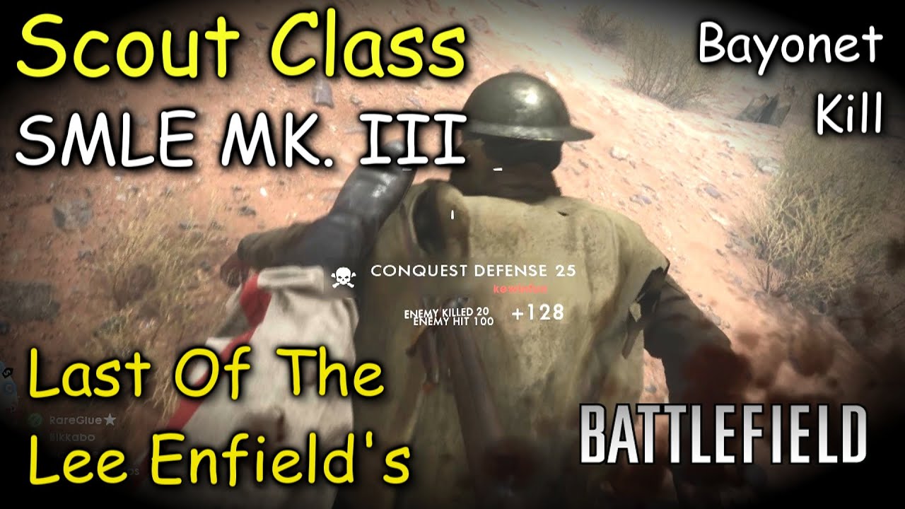 Battlefield 1 Scout Class SMLE MK. III Last of The Lee Enfield's - YouTube