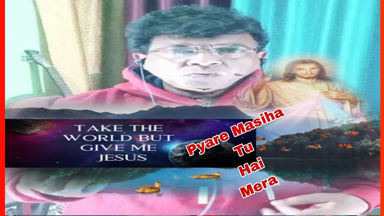 Pyare Masiha Tu Hai Mera / Bro. Deepak Rajan Wilson / Christian Hindi ...