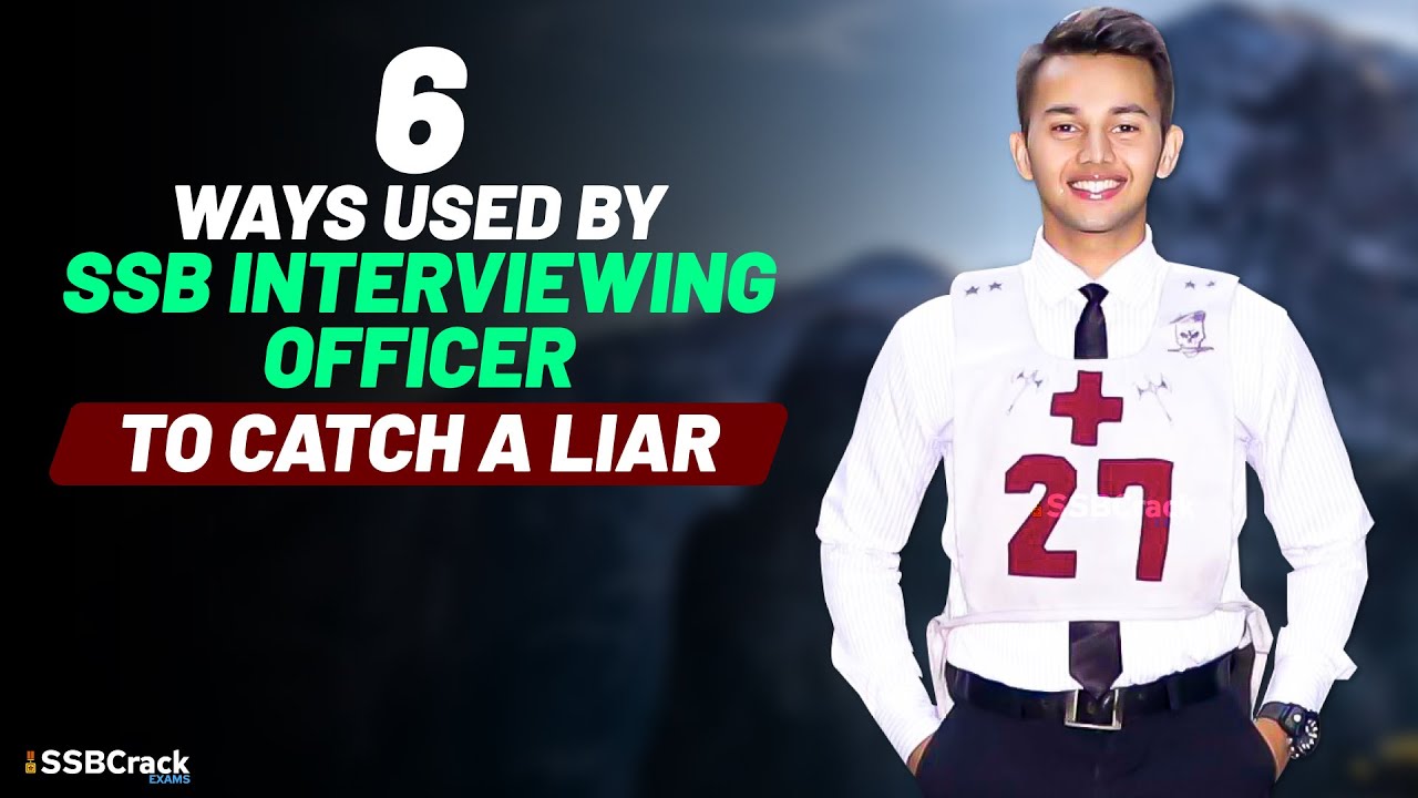 6 Ways Used By SSB Interviewing Officer To Catch A Liar - YouTube