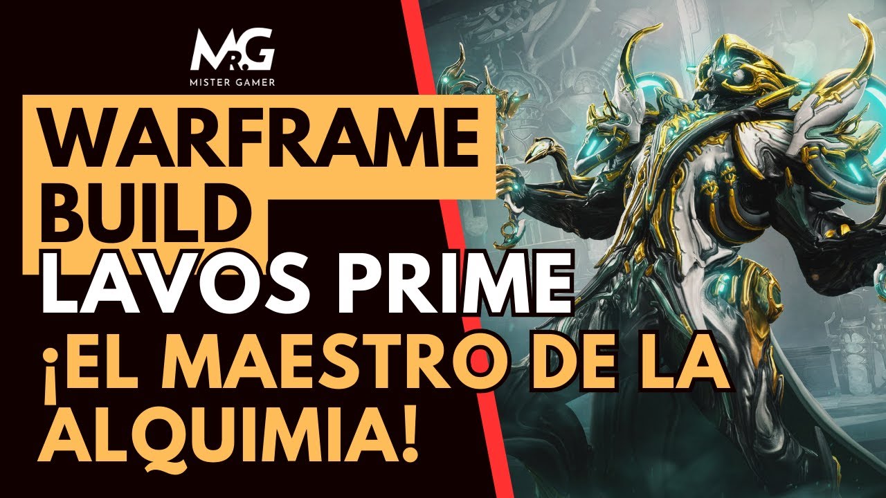 WARFRAME | LAVOS PRIME | Build, Habilidades y Todo lo que Debes Saber ...