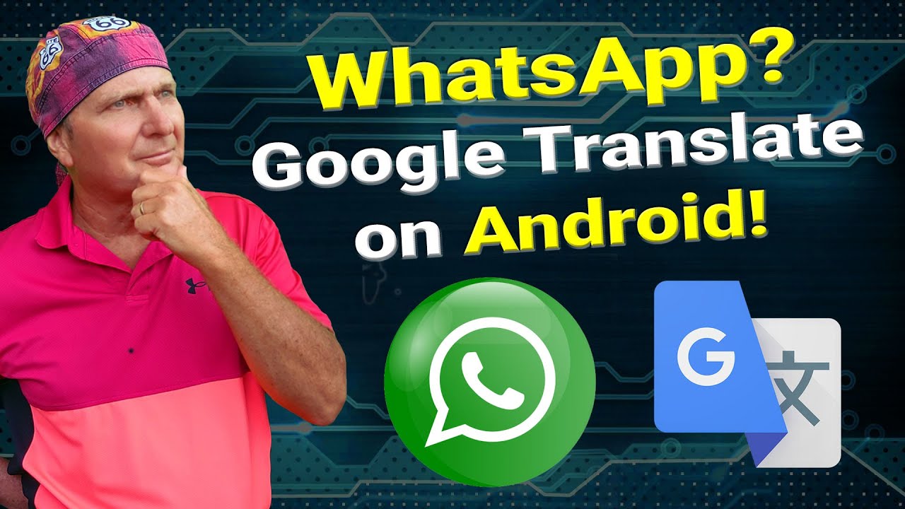 Secret to Configuring Google Translate for WhatsApp on Android - YouTube