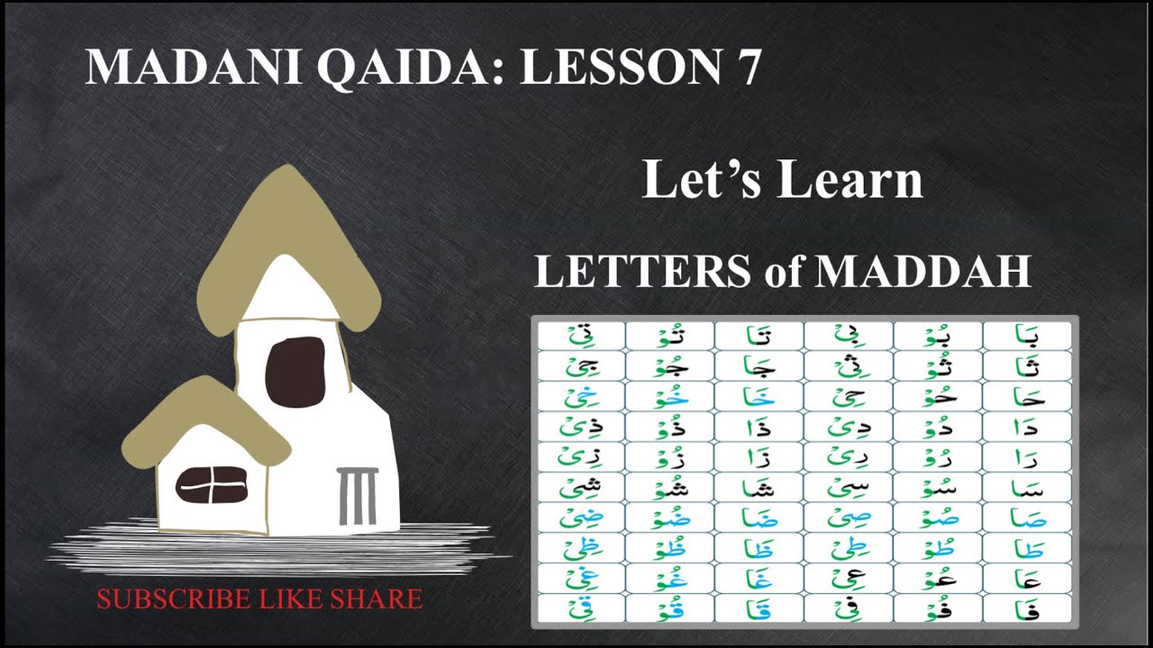 MADANI QAIDA LESSON NO.7 LETTERS OF MADDAH (حروف مدہ) - YouTube