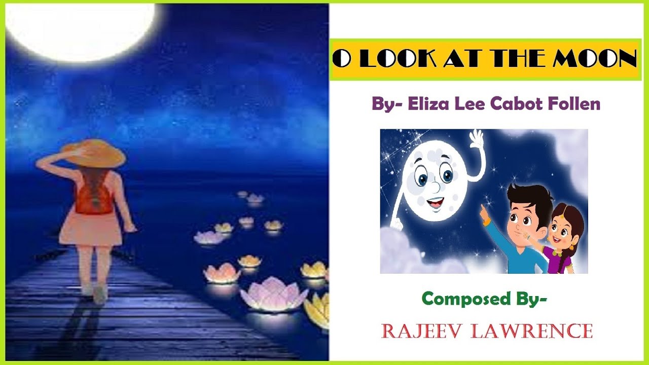 O Look At The Moon Famous English Poetry Composed By Rajeev Lawrence o-look-at-the-moon-famous-english-poetry-composed-by-rajeev-lawrence